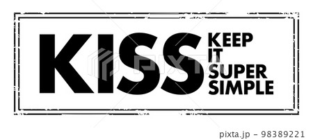 KISS - Keep It Super Simple acronym text stamp,...のイラスト素材 [98389221 ...