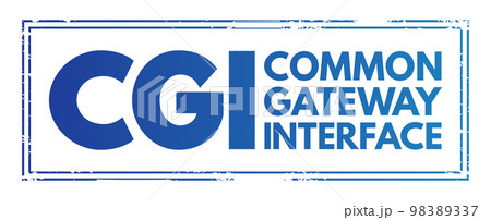 CGI Common Gateway Interface - provides the...のイラスト素材 [98389337] - PIXTA