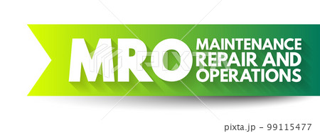 MRO Maintenance, Repair, and Operations - all...のイラスト素材 [99115477] - PIXTA