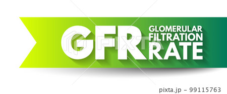 GFR Glomerular Filtration Rate - blood test...のイラスト素材 [99115763] - PIXTA