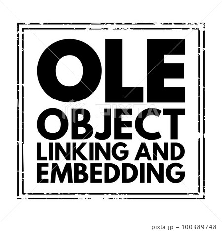 OLE Object Linking and Embedding - technology...のイラスト素材 [100389748] - PIXTA