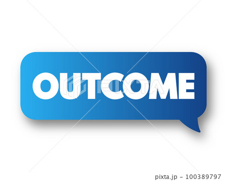 Outcome - something that follows as a result or...のイラスト素材 [100389797] - PIXTA