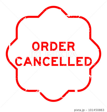 Grunge red order cancelled word rubber seal...のイラスト素材 [101450863] - PIXTA