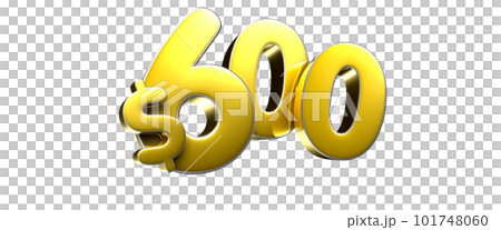 600 dollar figure gold 3D illustration.のイラスト素材 [101748060] - PIXTA
