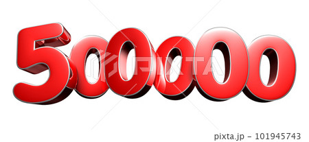 Number 500000 red 3D illustration.のイラスト素材 [101945743] - PIXTA