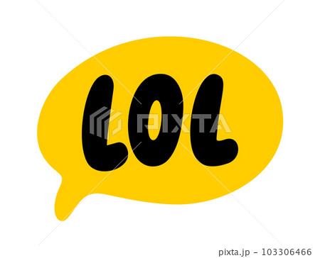 LOL speech bubble. Lol text Vector...のイラスト素材 [103306466] - PIXTA
