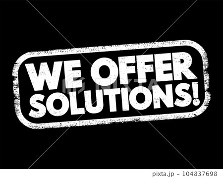 We Offer Solutions text stamp, concept backgroundのイラスト素材 [104837698 ...
