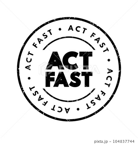 Act Fast text stamp, concept backgroundのイラスト素材 [104837744] - PIXTA
