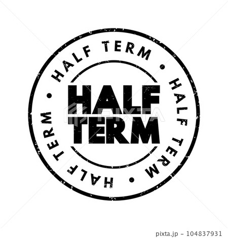 Half Term text stamp, concept backgroundのイラスト素材 [104837931] - PIXTA