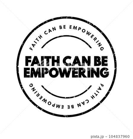 Faith Can Be Empowering text quote, concept...のイラスト素材 [104837960] - PIXTA