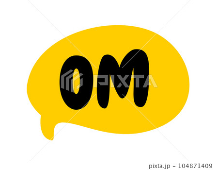 OM speech bubble. Om text. Sacred sound,...のイラスト素材 [104871409] - PIXTA