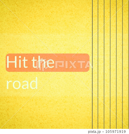 Composite of hit the road text over orange and...のイラスト素材 [105971919 ...