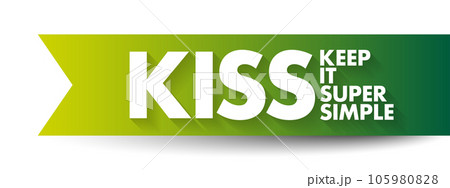 KISS - Keep It Super Simple acronym, business...のイラスト素材 [105980828] - PIXTA