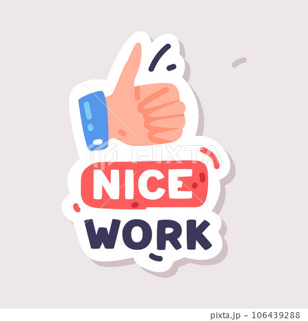 Nice Work Positive Sticker Design with Thumb Up...のイラスト素材 [106439288 ...