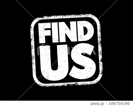 Find Us text stamp, concept backgroundのイラスト素材 [106759190] - PIXTA