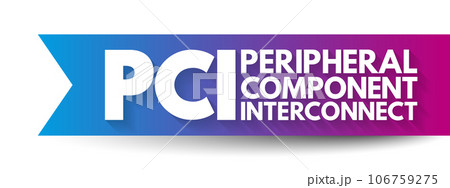 PCI - Peripheral Component Interconnect is a...のイラスト素材 [106759275] - PIXTA