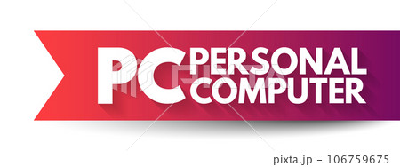 PC - Personal Computer acronym, technology...のイラスト素材 [106759675] - PIXTA