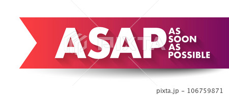 ASAP As Soon As Possible - as quickly as you...のイラスト素材 [106759871] - PIXTA