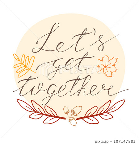 Hand drawn lets get together typography poster....のイラスト素材 [107147883] - PIXTA