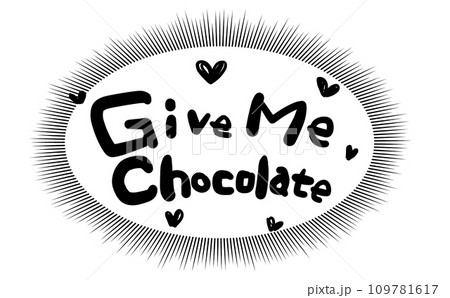 《手書き文字》Give me chocolateのイラスト素材 [109781617] - PIXTA