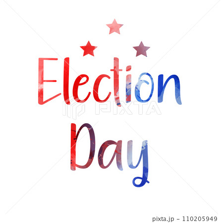 Election day - lettering calligraphy. Abstract...のイラスト素材 [110205949 ...