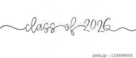 Stylized calligraphic inscription Class of 2026...のイラスト素材 [110994650 ...