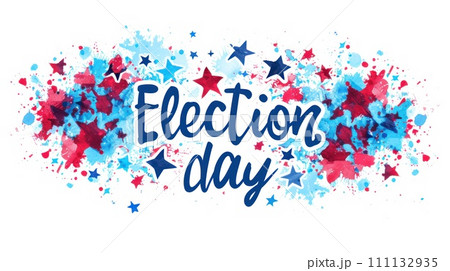 Election day - lettering calligraphy. Abstract...のイラスト素材 [111132935 ...