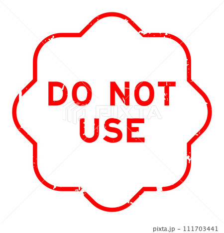 Grunge red do not use word rubber seal stamp on...のイラスト素材 [111703441 ...