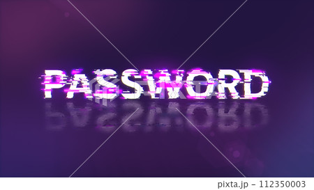 3D rendering password text with screen effects...のイラスト素材 [112350003 ...