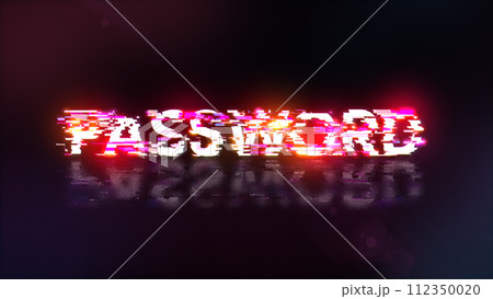 3D rendering password text with screen effects...のイラスト素材 [112350020 ...