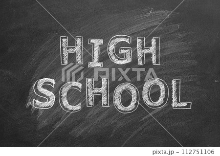 High school. Text on blackboardのイラスト素材 [112751106] - PIXTA