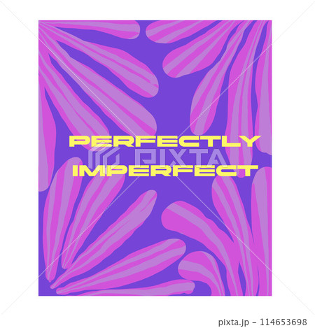 Perfectly imperfection poster flowers card flat...のイラスト素材 [114653698 ...