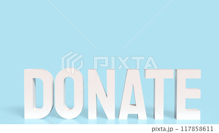 The Donate white text on blue background 3d...のイラスト素材 [117858611] - PIXTA