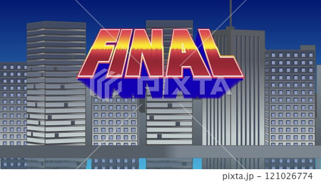 Final sign and buildingsのイラスト素材 [121026774] - PIXTA