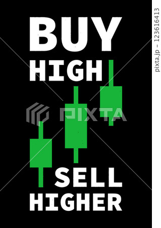 Buy High, Sell Higher - vector distressed...のイラスト素材 [123616413] - PIXTA