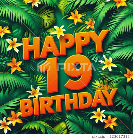 Happy 19th birthday text with tropical flowers...のイラスト素材 [123617315 ...