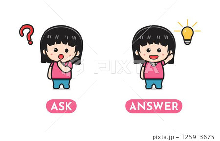 Cute opposite ask and answer, words antonym for...のイラスト素材 [125913675 ...