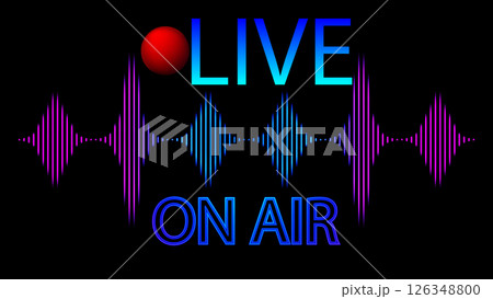 An illuminated LIVE ON AIR sign with a glowing...のイラスト素材 [126348800 ...