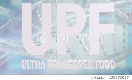 The UPF or Ultra Processed Food for Health...のイラスト素材 [126572037] - PIXTA