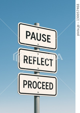 Pause reflect proceed motivational road sign...のイラスト素材 [130057468] - PIXTA