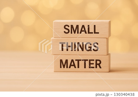 "SMALL THINGS MATTER" Motivational Message in...のイラスト素材 [130340438] - PIXTA