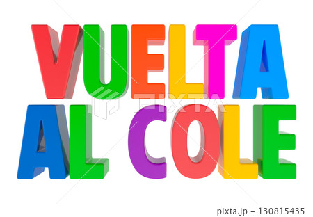 Vuelta al cole. Back to school on Spanish. 3D...のイラスト素材 [130815435] - PIXTA