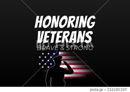 honoring veterans brave and strong patriotic...のイラスト素材 [132285197] - PIXTA