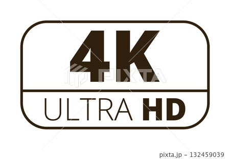 4k ultra hd display label with high-resolution...のイラスト素材 [132459039 ...