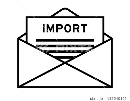 Envelope and letter sign with word import as...のイラスト素材 [132640195] - PIXTA