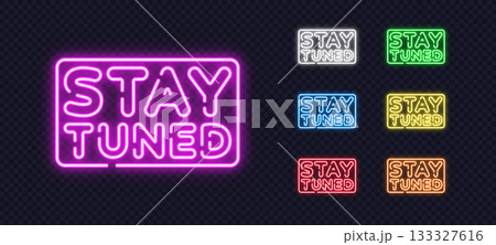 Glowing neon Stay Tuned signs in various...のイラスト素材 [133327616] - PIXTA