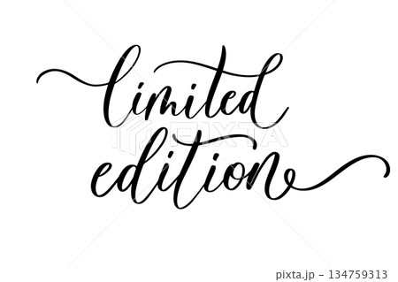 Limited Edition lettering in elegant cursive...のイラスト素材 [134759313] - PIXTA