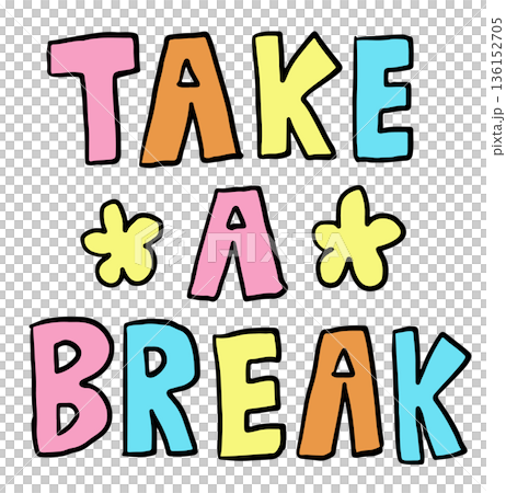 Hand drawn TAKE A BREAK letters for font,...のイラスト素材 [136152705] - PIXTA